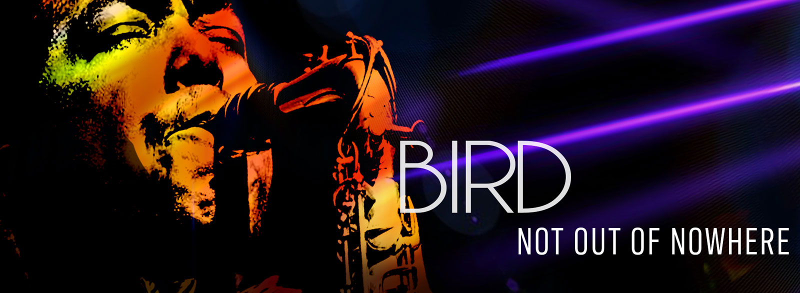 Bird: Not Out of Nowhere