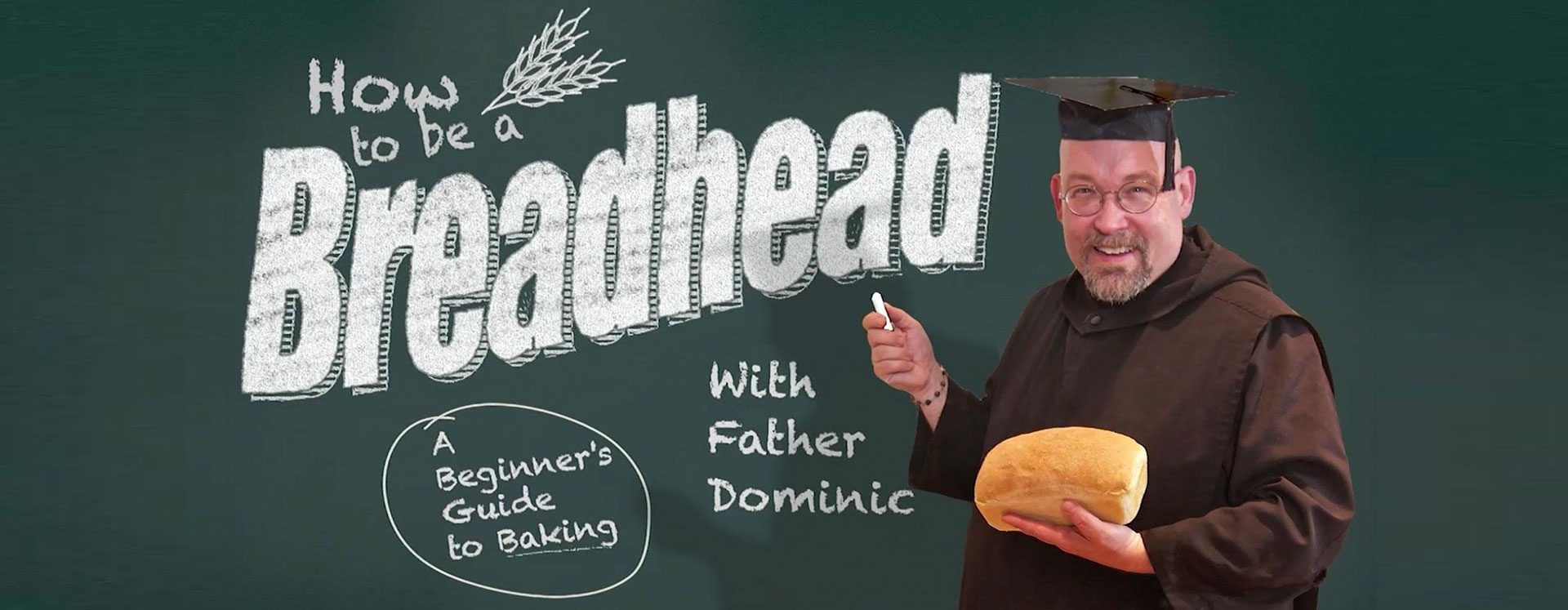 How to Be a Breadhead: A Beginner's Guide to Baking