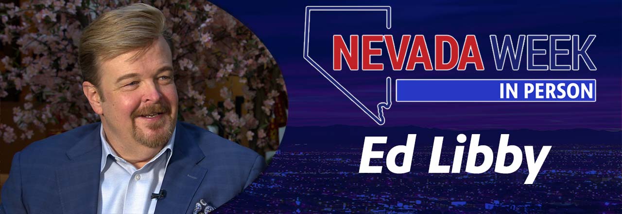 Ed Libby | Nevada Week In Person
