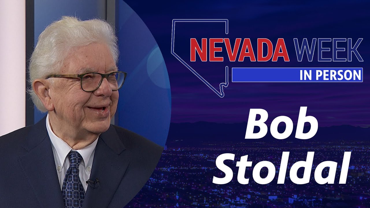 Bob Stoldal | Nevada Week In Person