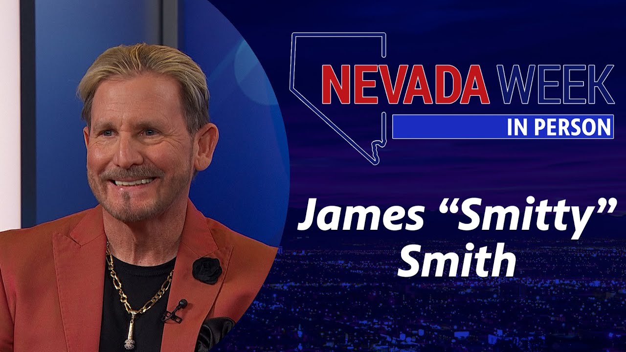 James “Smitty” Smith | Nevada Week In Person
