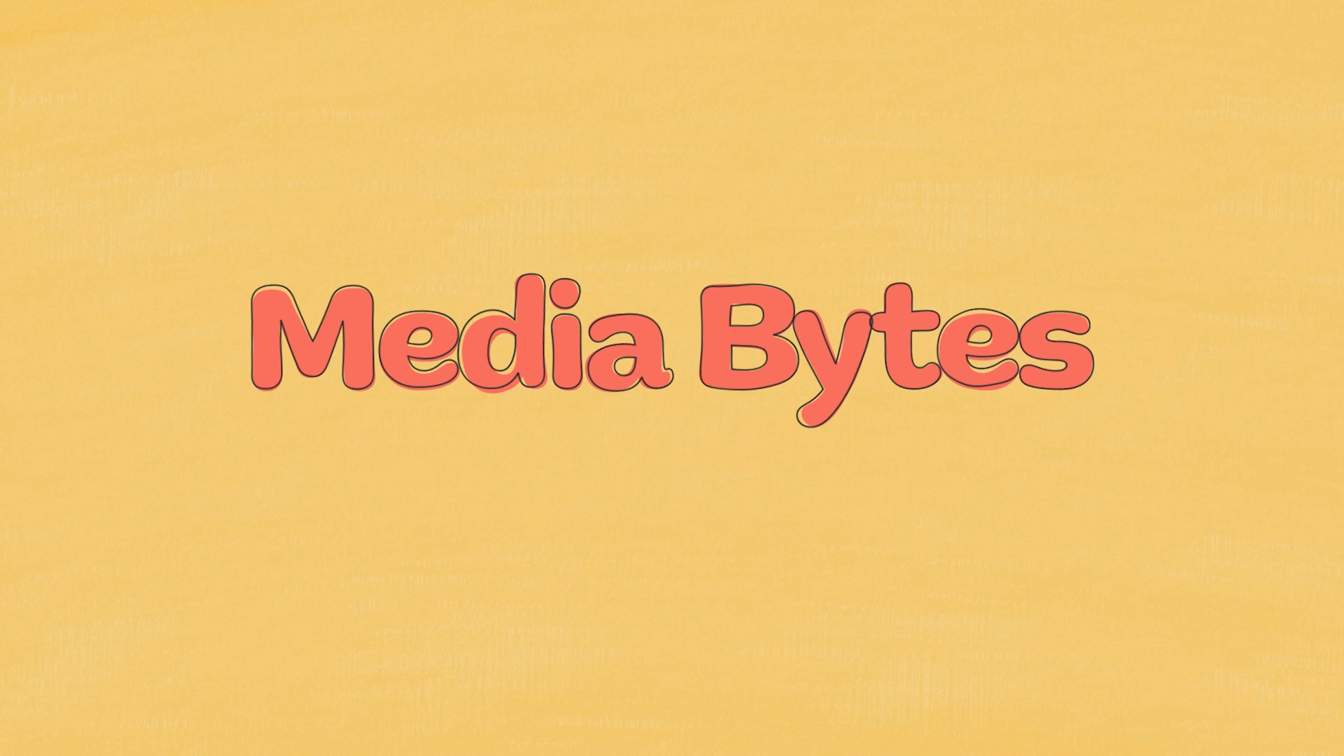 Media Bytes