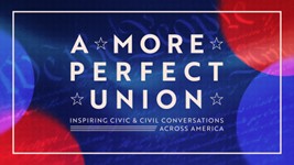 “A MORE PERFECT UNION,” A NEW PBS SPECIAL, TO PREMIERE ON NOVEMBER 24, 2025