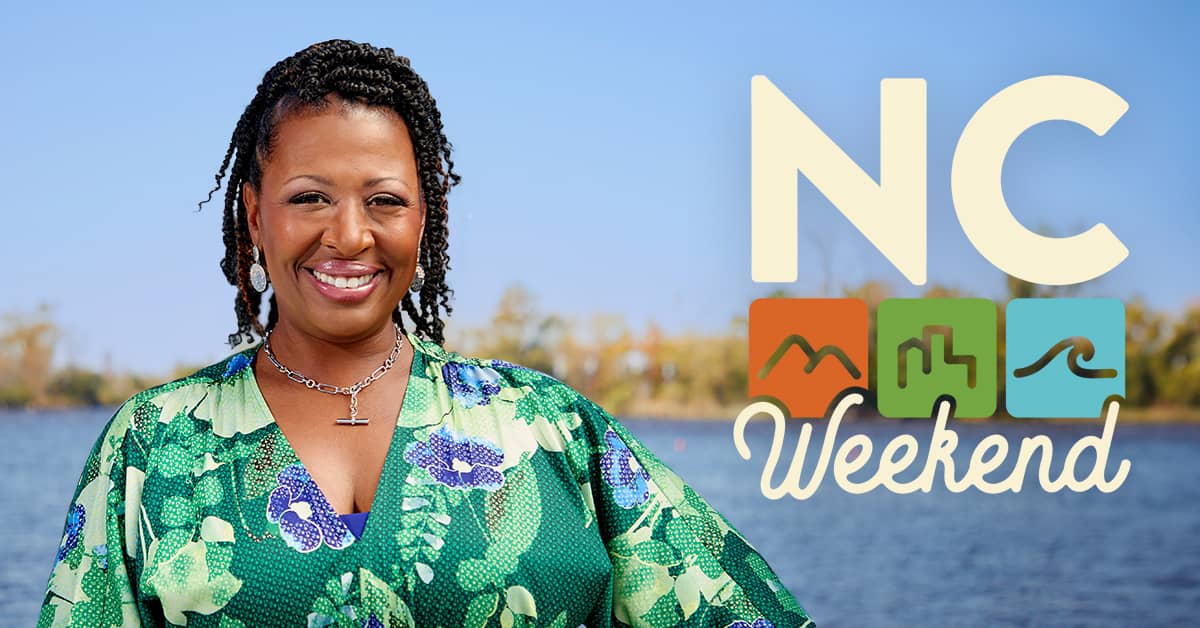 PBS North Carolina Announces New Season of Flagship Series 'NC Weekend'