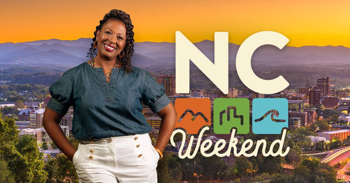 PBS North Carolina Announces New Season of 'NC Weekend'