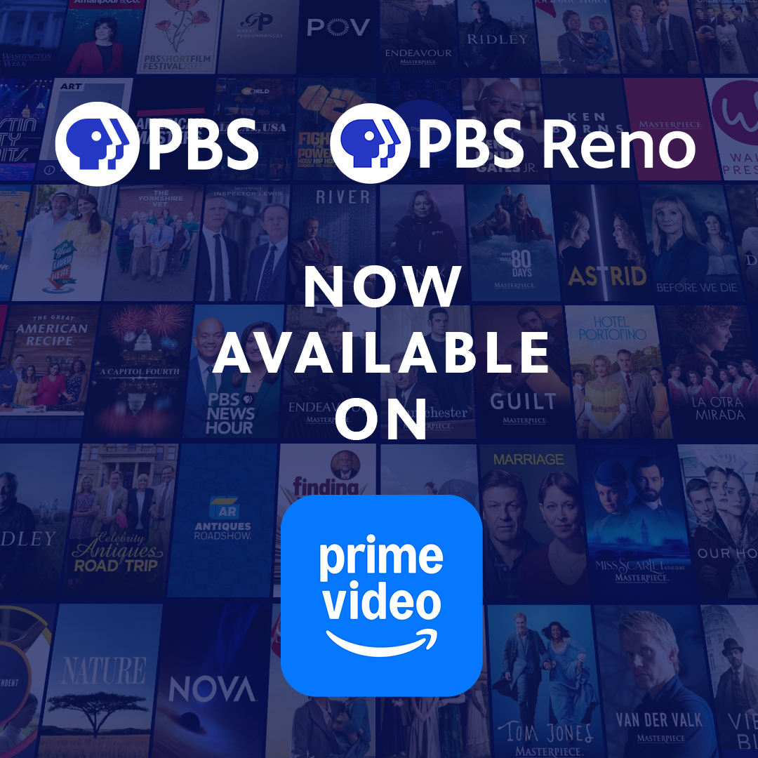 Jan. 27, 2025 | PBS Reno Now Available on Amazon Prime Video