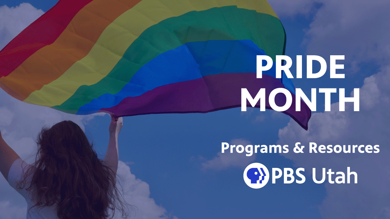 Celebrate Pride Month with PBS Utah!