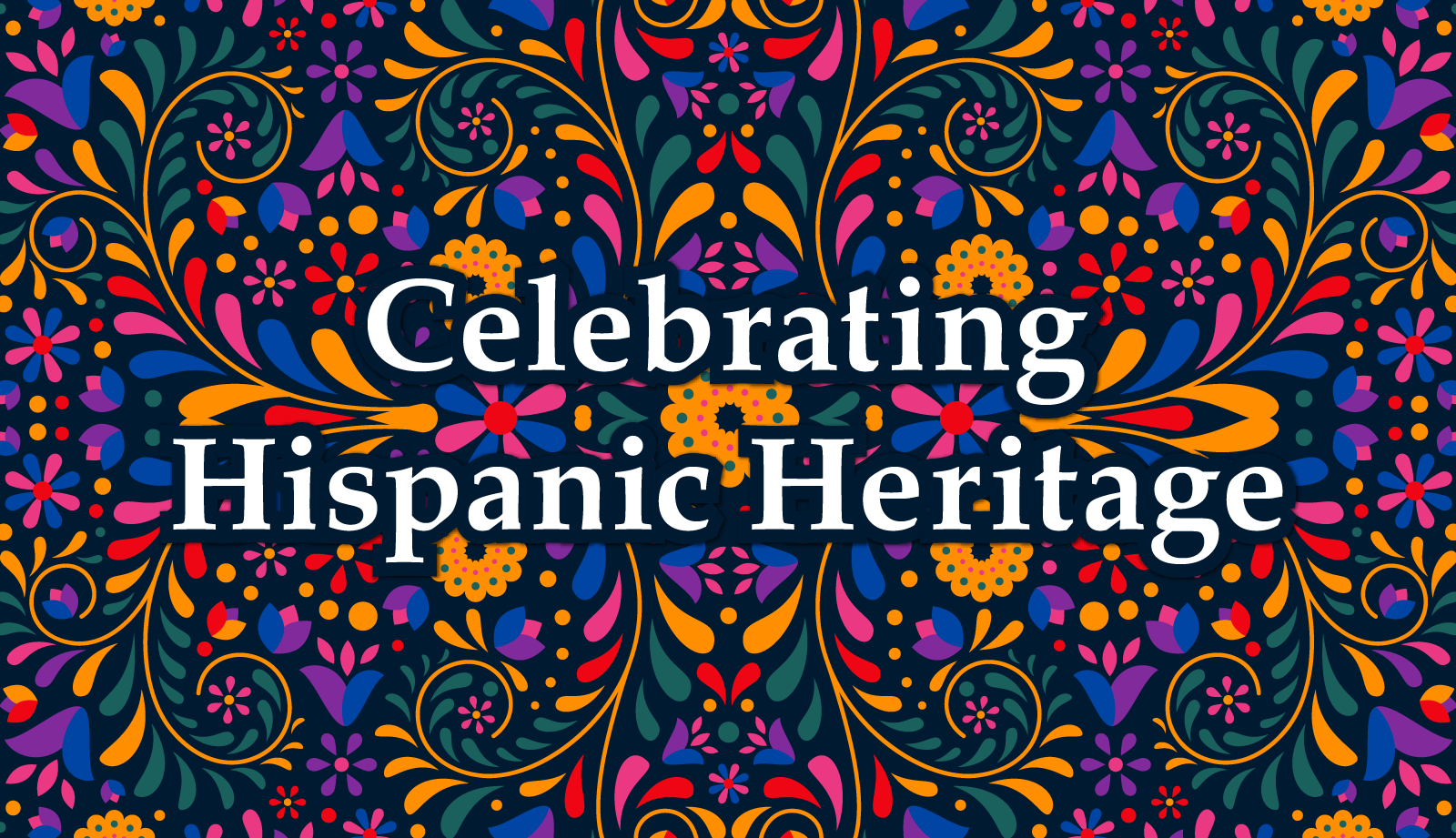 Celebrating Hispanic Heritage