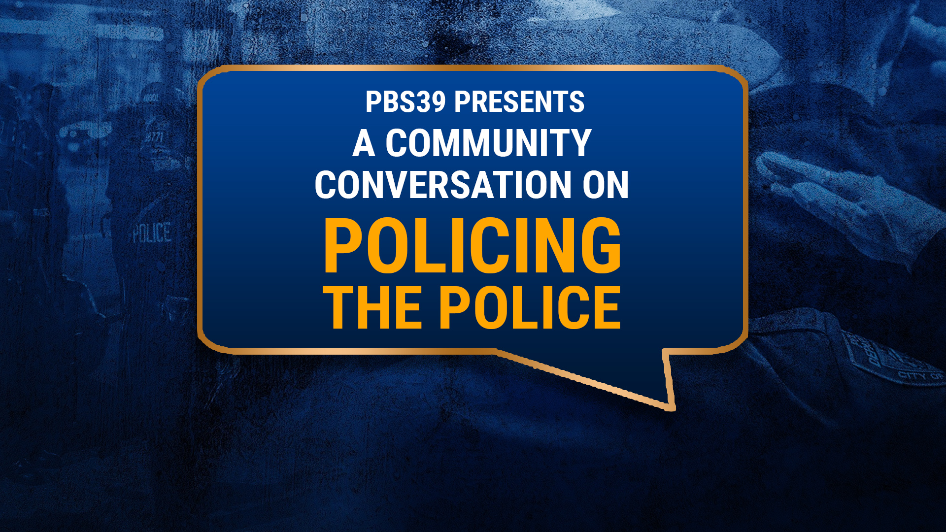 PBS39 to Host ‘Community Conversation’ on Policing the Police