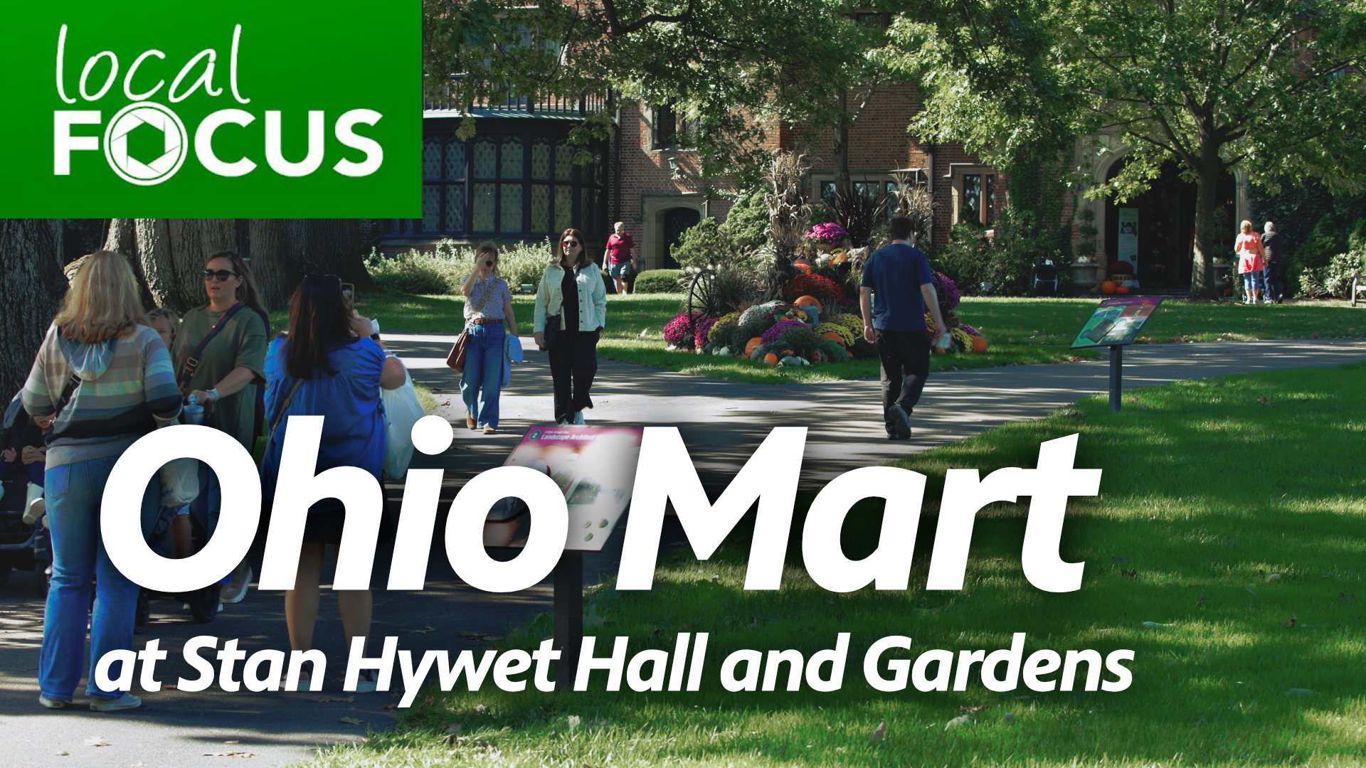 Ohio Mart at Stan Hywet Hall and Gardens | Local Focus