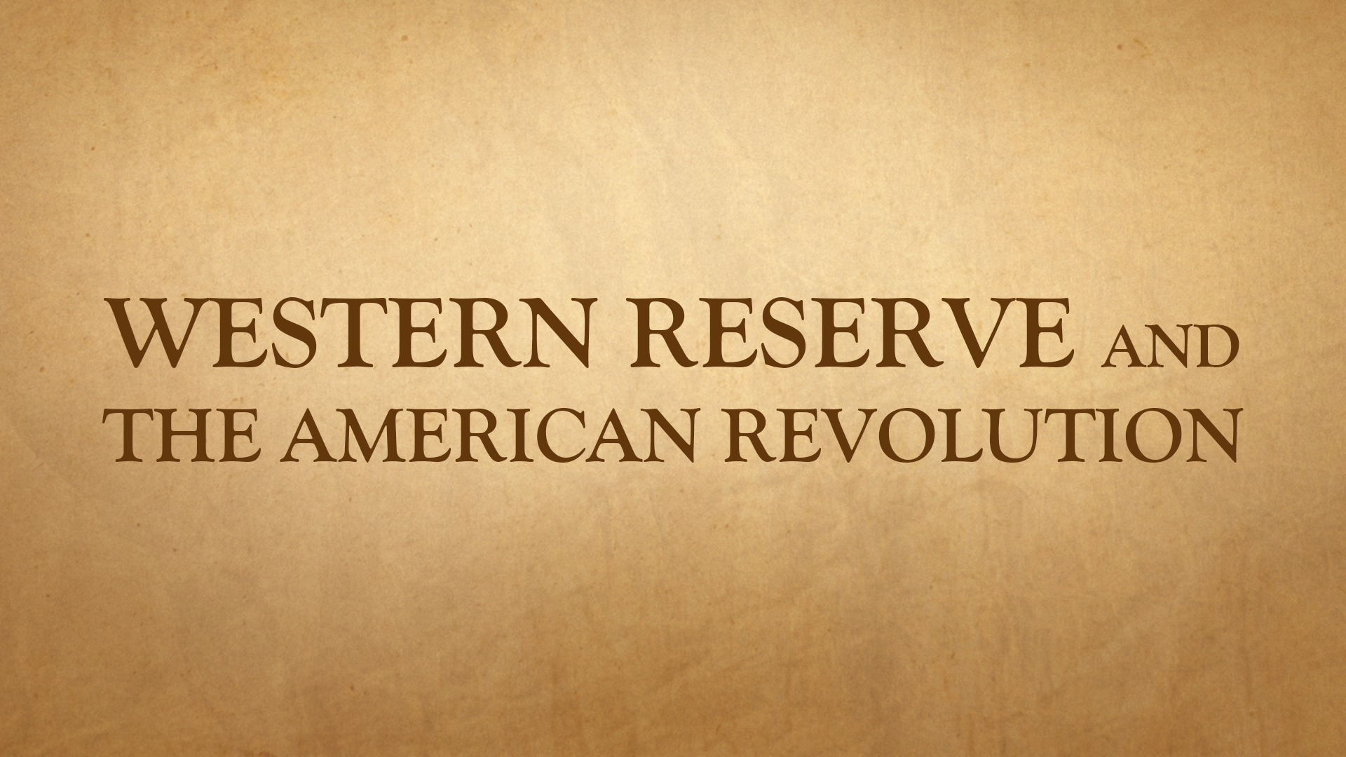 Western Reserve and the American Revolution | PBS Western Reserve