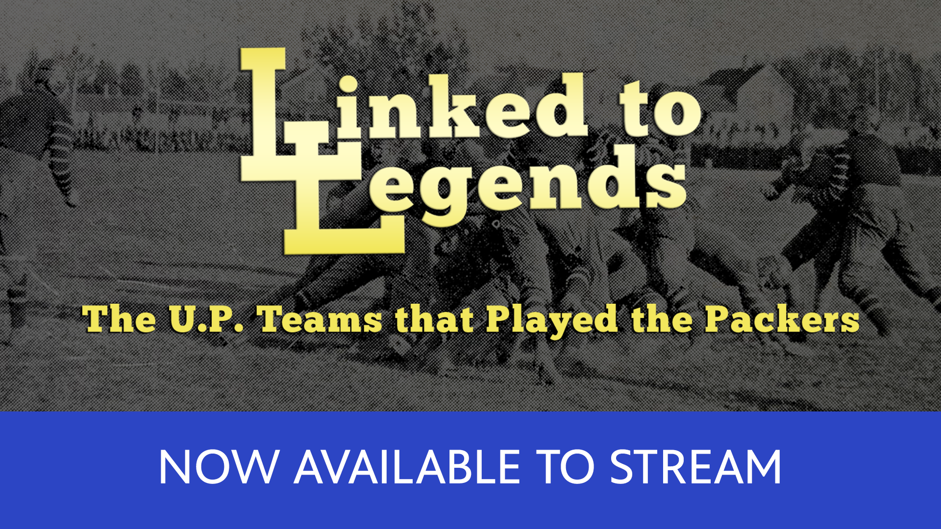 Linked to Legends Football Documentary Available to Stream for Free