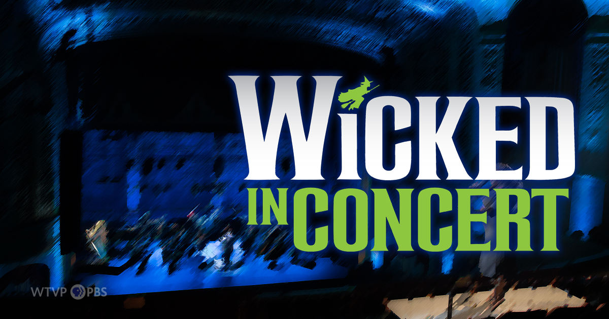 Wicked in Concert on WTVP