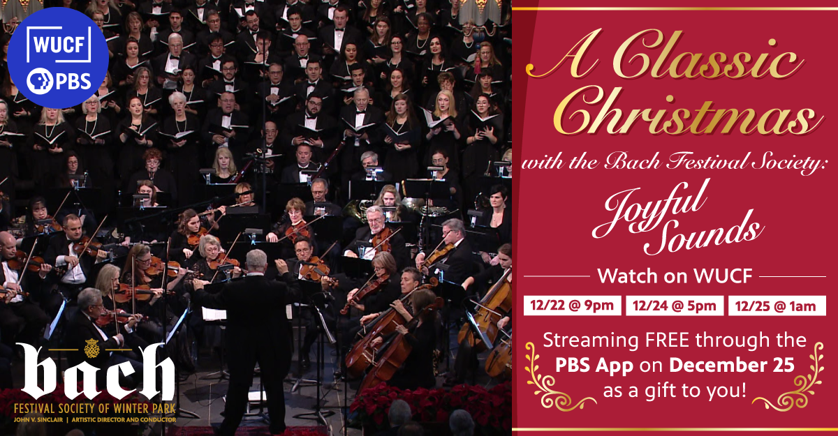WUCF and Bach Festival Choir and Orchestra presents: A Classic Christmas